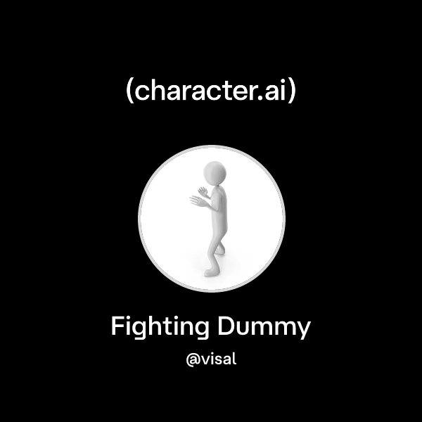 Chat with Fighting Dummy | character.ai | AI Chat, Reimagined–Your ...