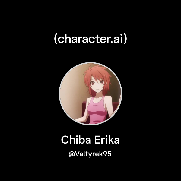 Chat with Chiba Erika | character.ai | AI Chat, Reimagined–Your Words ...