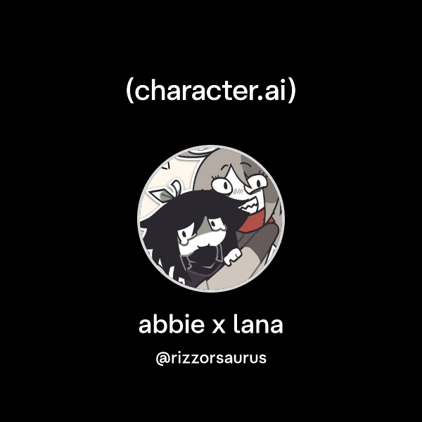 Chat with abbie x lana | character.ai | AI Chat, Reimagined–Your Words ...