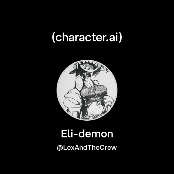 Chat with Eli-demon | character.ai | AI Chat, Reimagined–Your Words ...