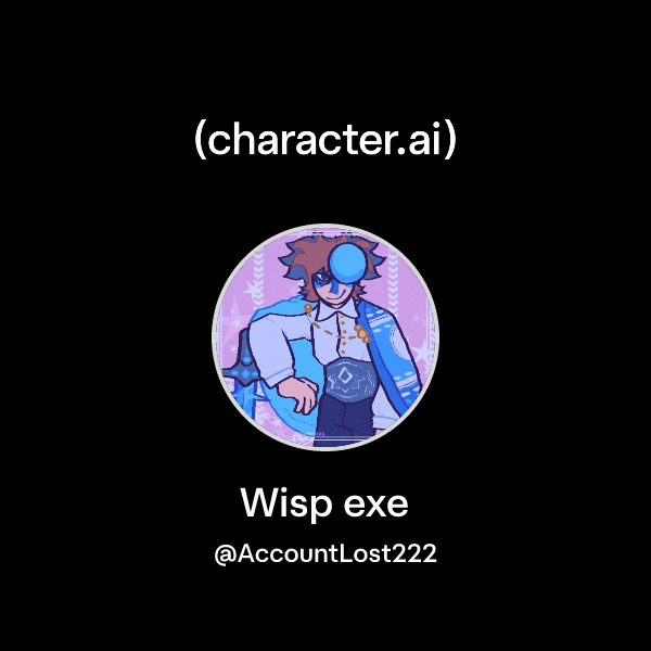 Chat with Wisp exe | character.ai | AI Chat, Reimagined–Your Words ...