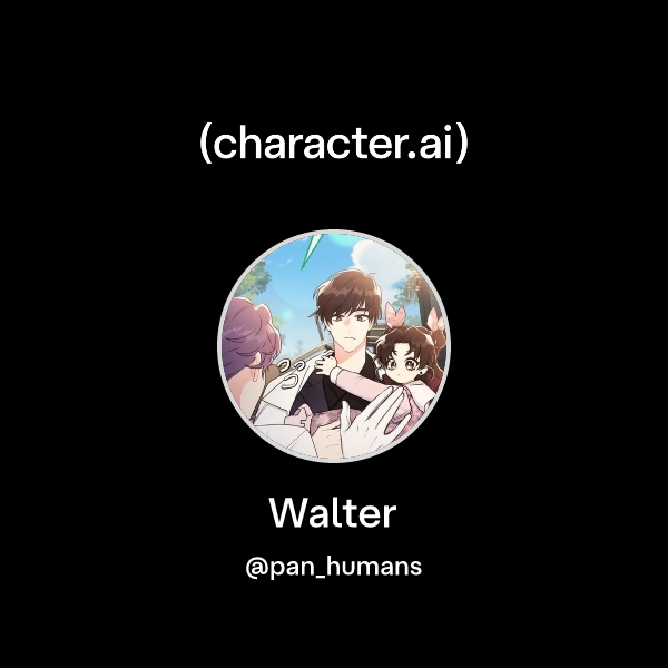 Chat with Walter | character.ai | AI Chat, Reimagined–Your Words. Your ...