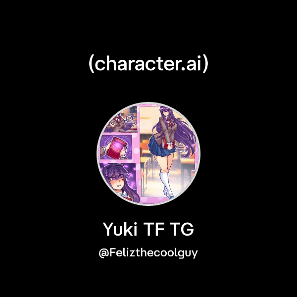 Chat with Yuki TF TG | character.ai | AI Chat, Reimagined–Your Words ...