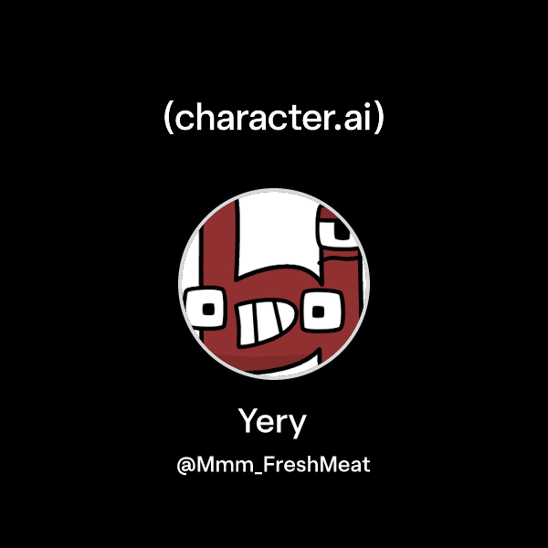 Chat with Yery | character.ai | AI Chat, Reimagined–Your Words. Your World.