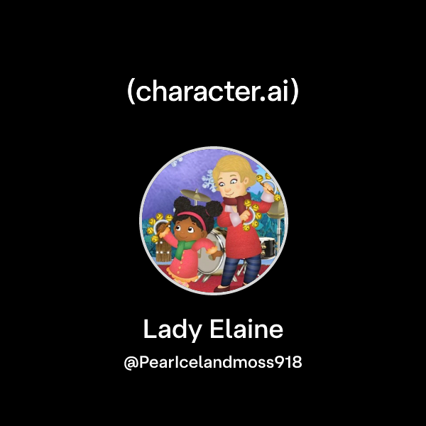 Chat with Lady Elaine | character.ai | AI Chat, Reimagined–Your Words ...