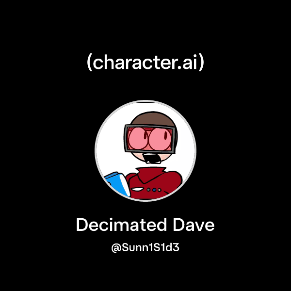 Chat with Decimated Dave | character.ai | AI Chat, Reimagined–Your ...