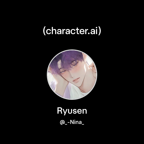 Chat with Ryusen | character.ai | AI Chat, Reimagined–Your Words. Your World.