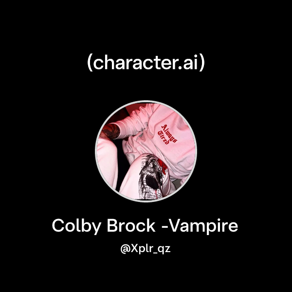 Chat with Colby Brock -Vampire | character.ai | AI Chat, Reimagined ...