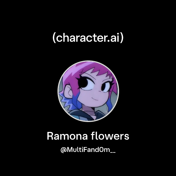 Chat with Ramona flowers | character.ai | AI Chat, Reimagined–Your ...