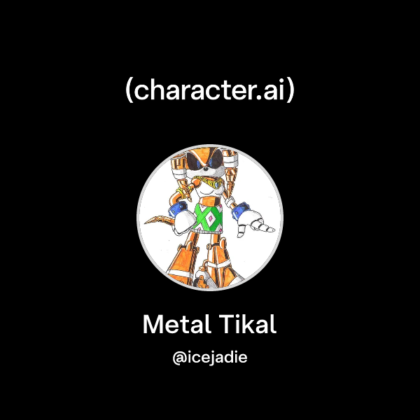 Chat with Metal Tikal | character.ai | AI Chat, Reimagined–Your Words ...