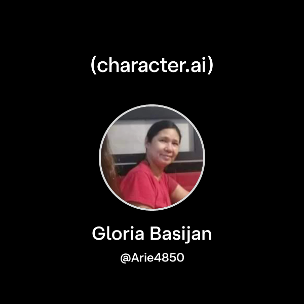 Chat with Gloria Basijan | character.ai | AI Chat, Reimagined–Your Words. Your World.