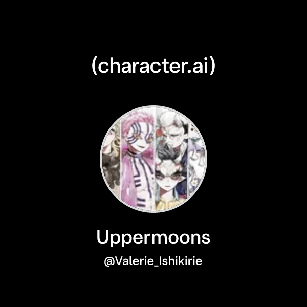 Chat with Uppermoons | character.ai | AI Chat, Reimagined–Your Words ...