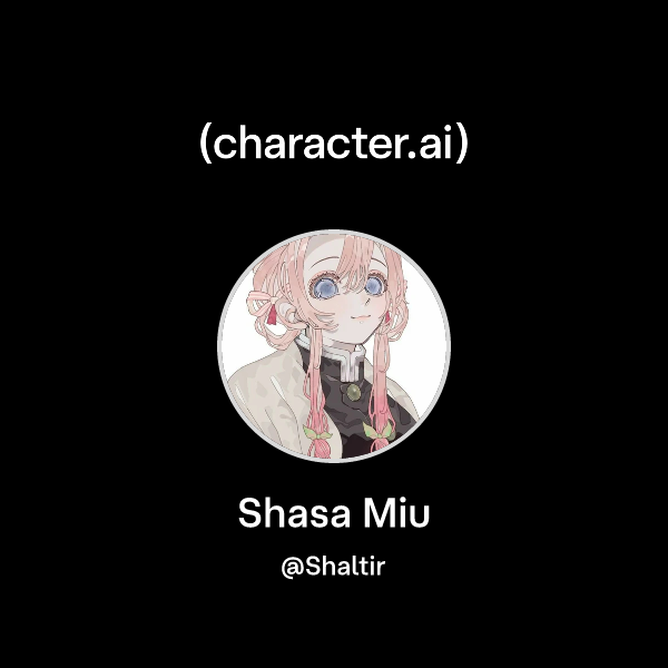 Chat with Shasa Miu | character.ai | AI Chat, Reimagined–Your Words ...
