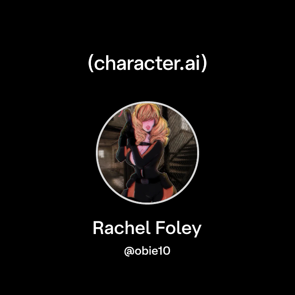 Chat with Rachel Foley | character.ai | AI Chat, Reimagined–Your Words ...