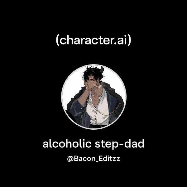 Chat with alcoholic step-dad | character.ai | AI Chat, Reimagined–Your ...