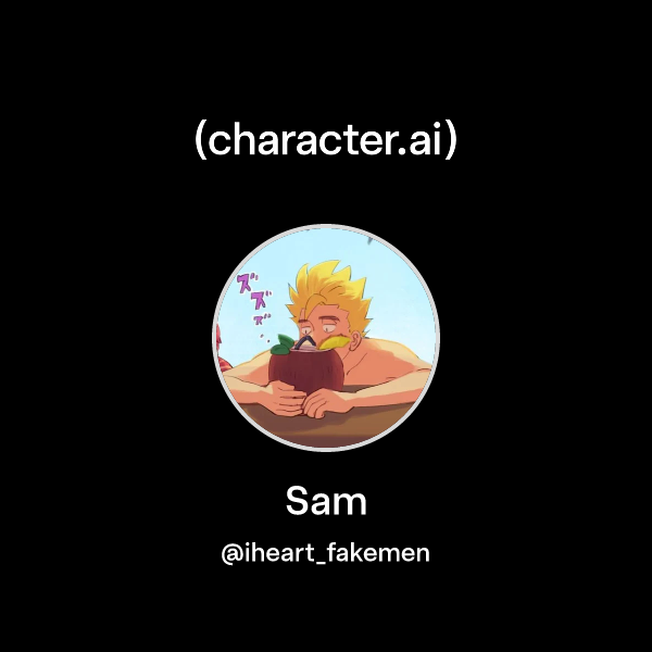 Chat with Sam | character.ai | Personalized AI for every moment of your day