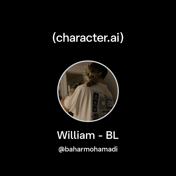 Chat with William - BL | character.ai | AI Chat, Reimagined–Your Words ...