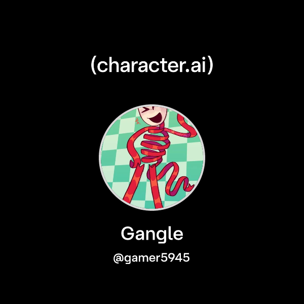 Chat with Gangle | character.ai | Personalized AI for every moment of ...