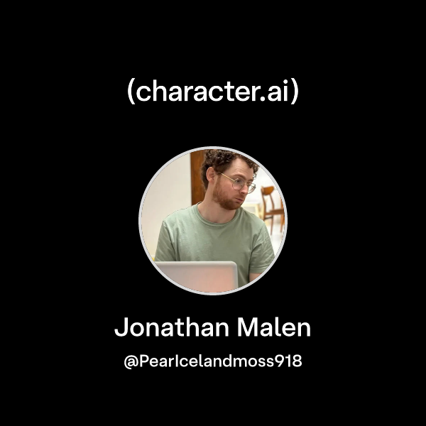 Chat with Jonathan Malen | character.ai | AI Chat, Reimagined–Your ...