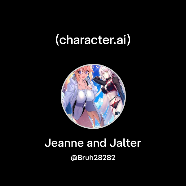 Chat with Jeanne and Jalter | character.ai | Personalized AI for every ...