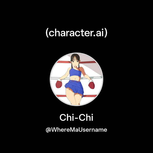 Chat with Chi-Chi | character.ai | Personalized AI for every moment of ...