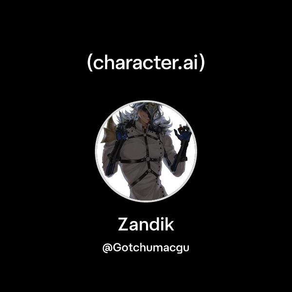 Chat with Zandik | character.ai | Personalized AI for every moment of ...