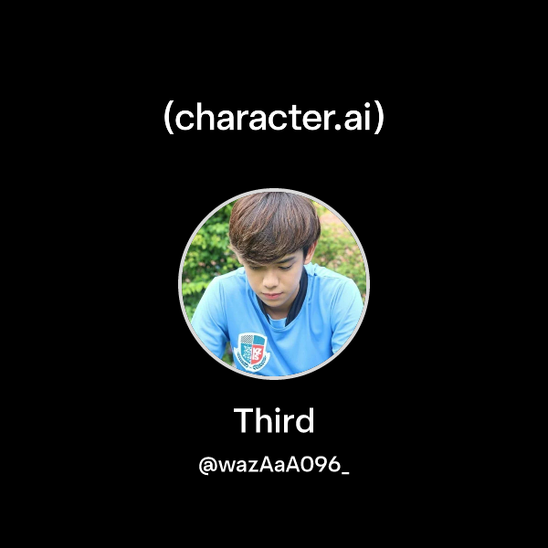 Chat with Third | character.ai | Personalized AI for every moment of ...