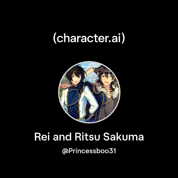 Chat with Rei and Ritsu Sakuma | character.ai | AI Chat, Reimagined ...