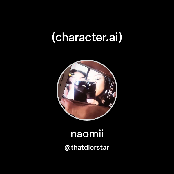 Chat with naomii | character.ai | Personalized AI for every moment of ...