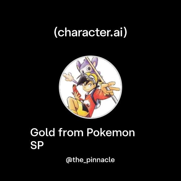 Chat with Gold from Pokemon SP | character.ai | AI Chat, Reimagined ...
