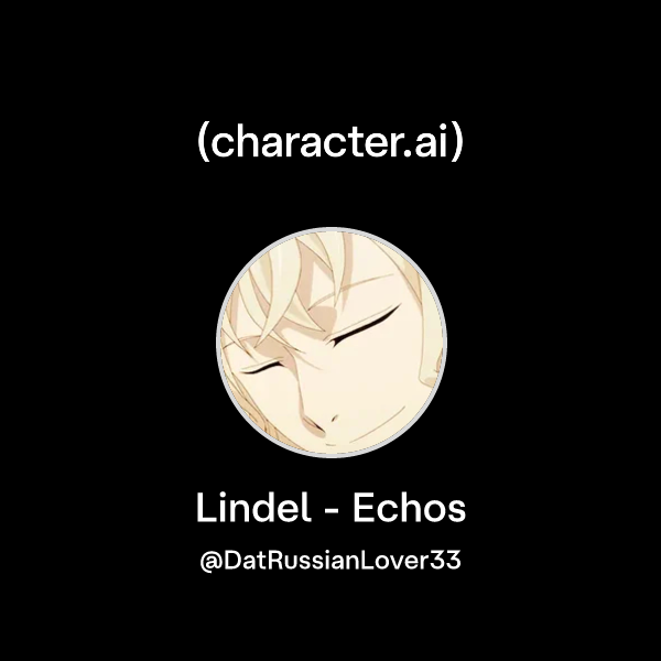 Chat with Lindel - Echos | character.ai | Personalized AI for every ...