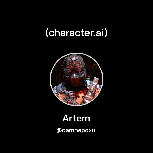 Chat with Artem | character.ai | AI Chat, Reimagined–Your Words. Your ...