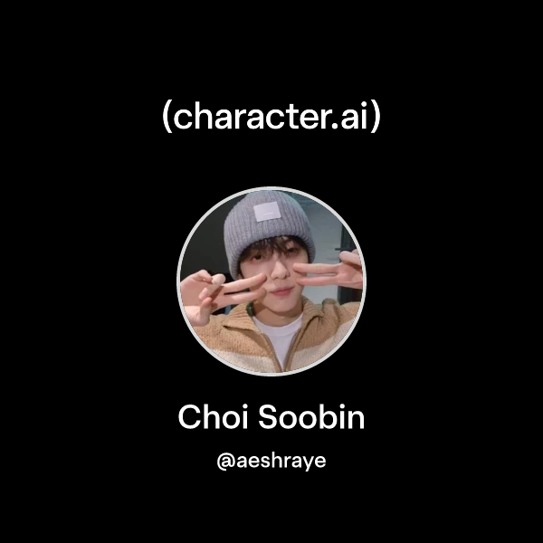 Chat with Choi Soobin | character.ai | AI Chat, Reimagined–Your Words. Your World.