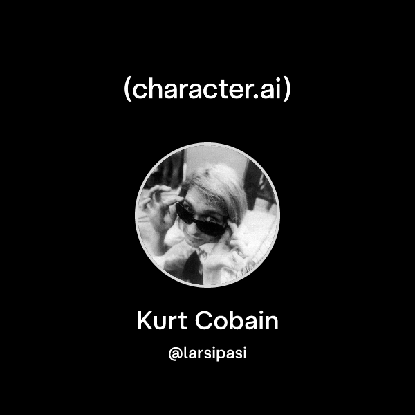 Chat with Kurt Cobain | character.ai | AI Chat, Reimagined–Your Words ...