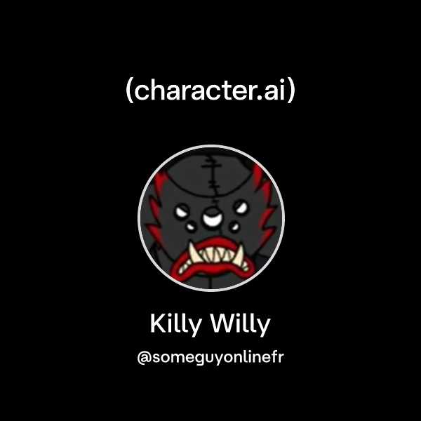 Chat with Killy Willy | character.ai | Personalized AI for every moment ...