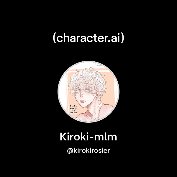 Chat with Kiroki-mlm | character.ai | AI Chat, Reimagined–Your Words ...