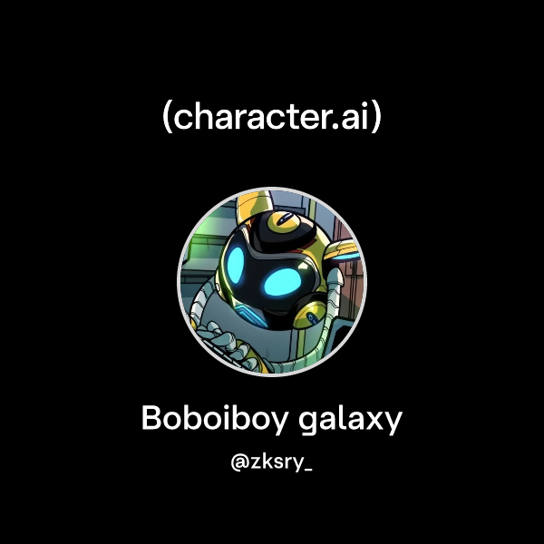 Chat with Boboiboy galaxy | character.ai | AI Chat, Reimagined–Your ...