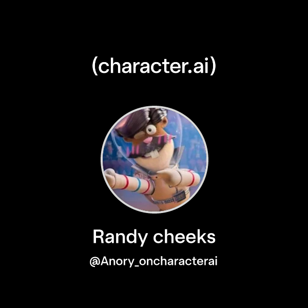 Chat with Randy cheeks | character.ai | AI Chat, Reimagined–Your Words ...