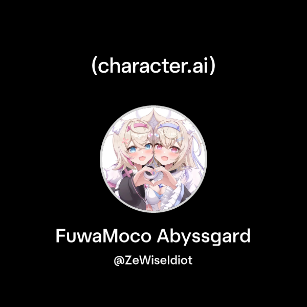 Chat with FuwaMoco Abyssgard | character.ai | Personalized AI for every ...