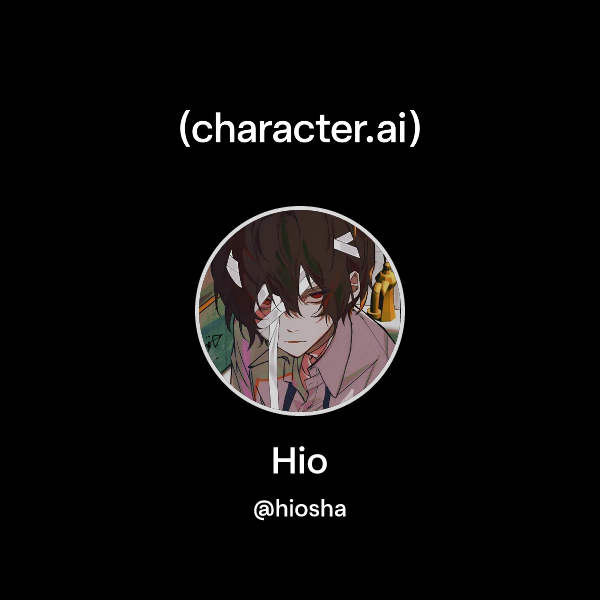 Chat with Hio | character.ai | AI Chat, Reimagined–Your Words. Your World.