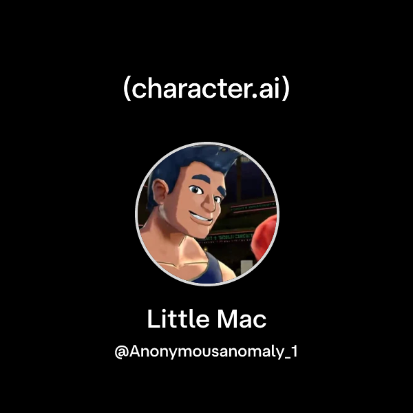 Chat with Little Mac | character.ai | Personalized AI for every moment ...