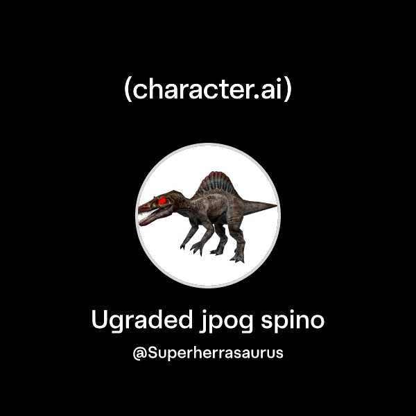 Chat with Ugraded jpog spino | character.ai | Personalized AI for every ...