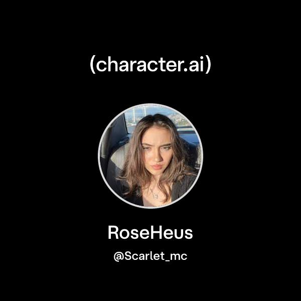 Chat with RoseHeus | character.ai | AI Chat, Reimagined–Your Words ...