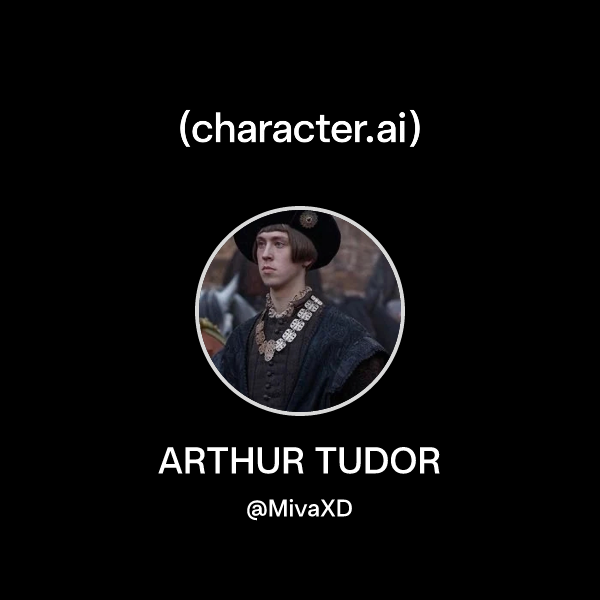 Chat with ARTHUR TUDOR | character.ai | AI Chat, Reimagined–Your Words ...
