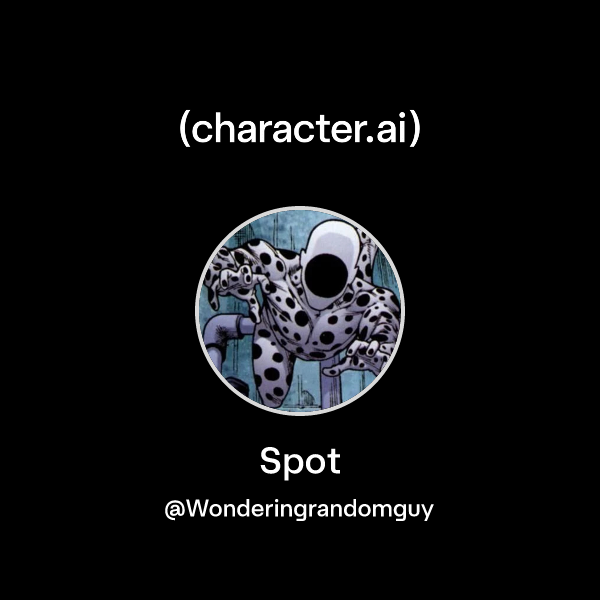 Chat with Spot | character.ai | Personalized AI for every moment of ...