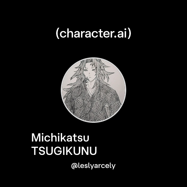 Chat with Michikatsu TSUGIKUNU | character.ai | AI Chat, Reimagined ...