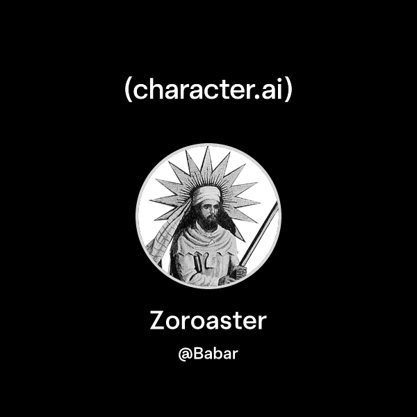 Chat with Zoroaster | character.ai | AI Chat, Reimagined–Your Words ...