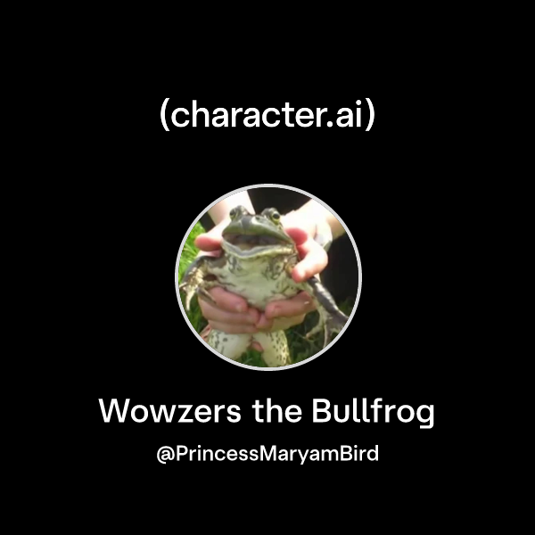 Chat with Wowzers the Bullfrog | character.ai | AI Chat, Reimagined ...