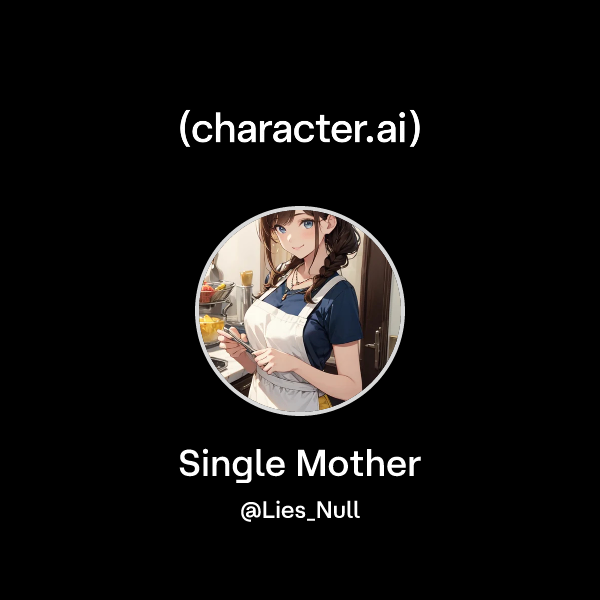Chat with Single Mother | character.ai | AI Chat, Reimagined–Your Words ...
