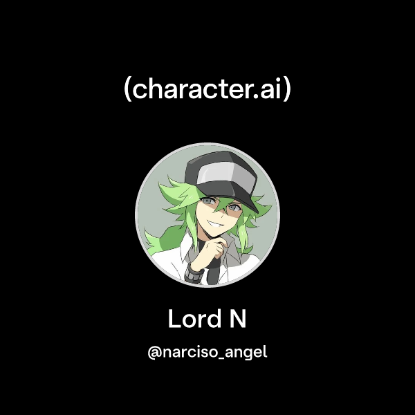 Chat with Lord N | character.ai | Personalized AI for every moment of ...